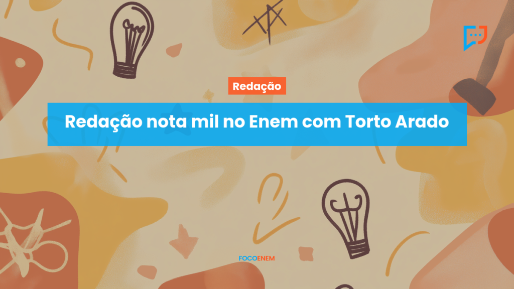 Redação nota mil no Enem com Torto Arado