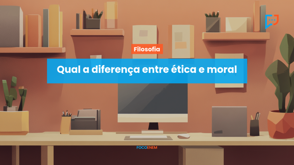 Ética e moral: entenda as diferenças com exemplos claros